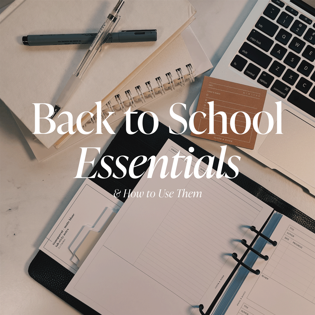 Back to School Essentials & How to Use Them – CLOTH & PAPER