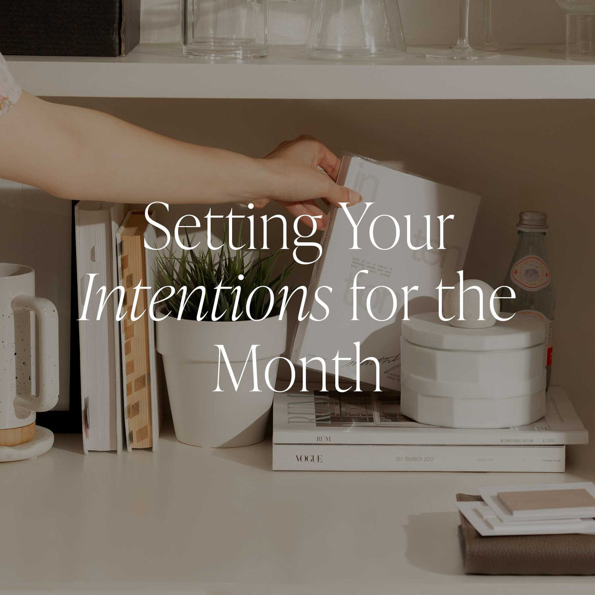 Setting Your Intentions for the Month – CLOTH & PAPER