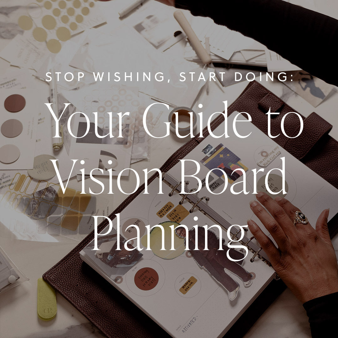 Stop Wishing, Start Doing: Your Guide to Vision Board Planning – CLOTH ...