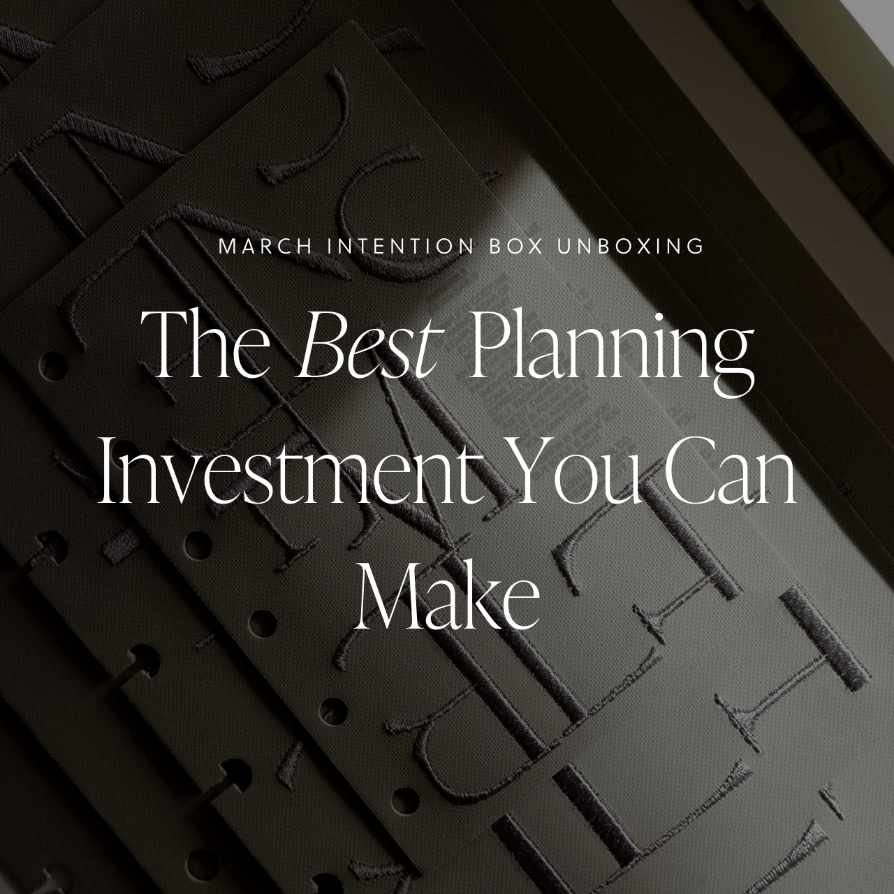 March Intention Box Unboxing: The Best Planning Investment You Can Mak