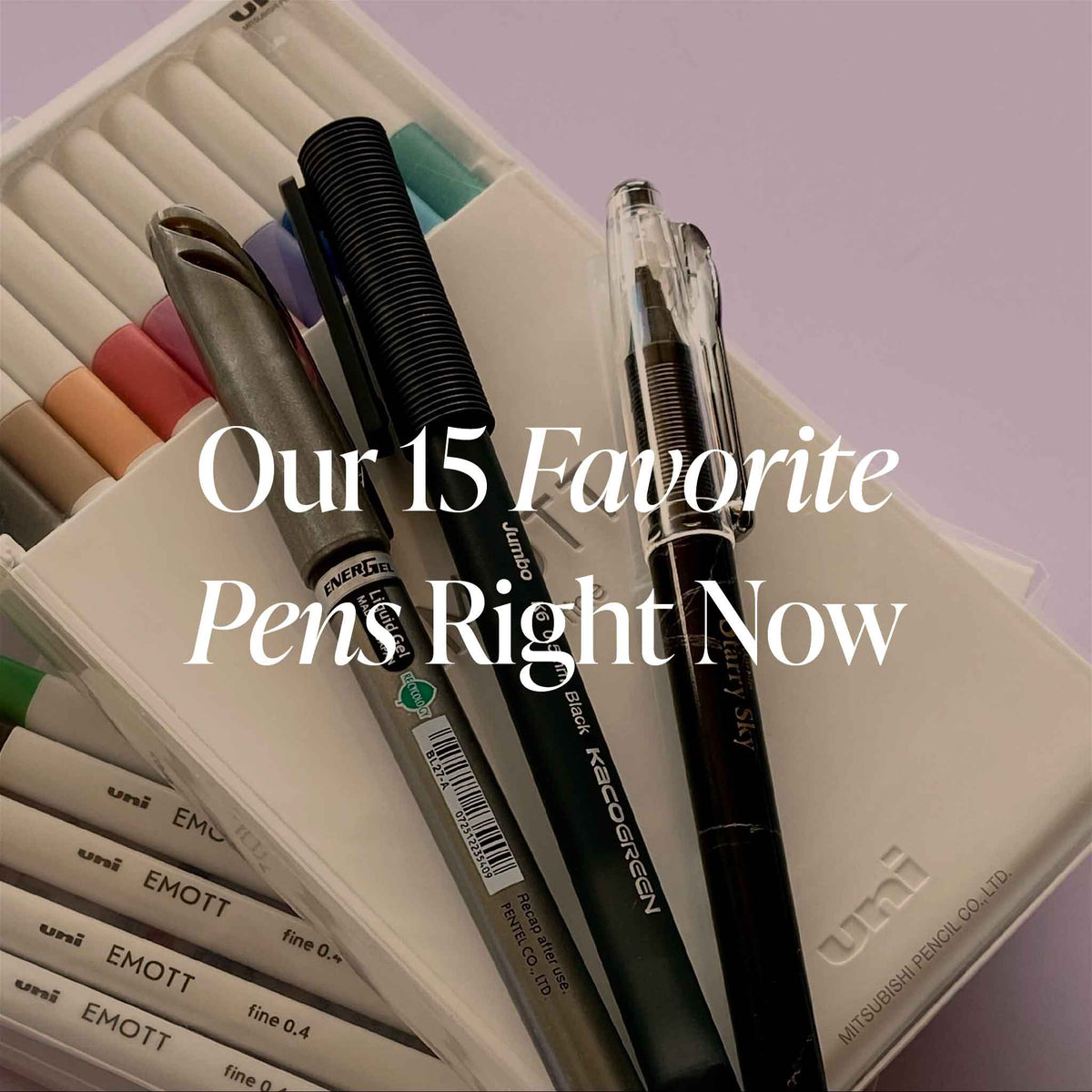 Our 15 Favorite Pens Right Now – CLOTH & PAPER