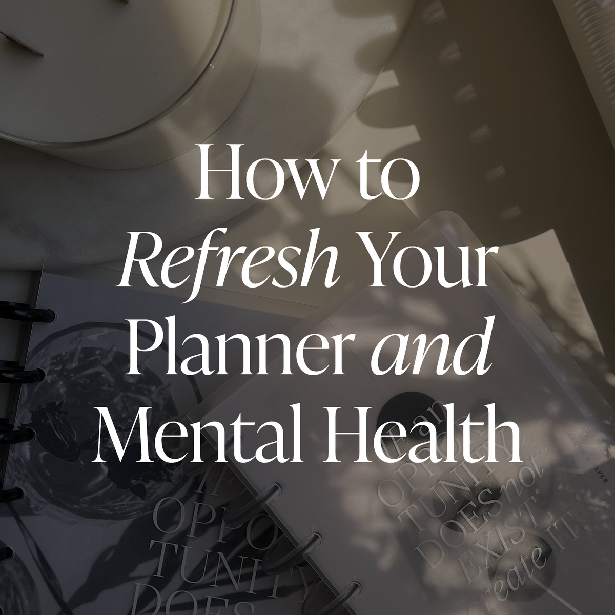 How to Refresh Your Planner and Mental Health – CLOTH & PAPER