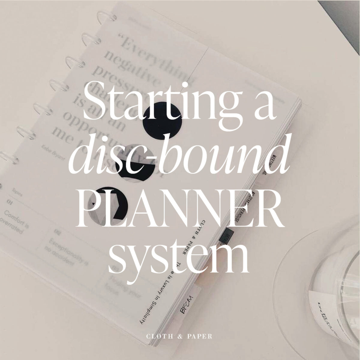 Starting A Discbound Planner System – CLOTH & PAPER