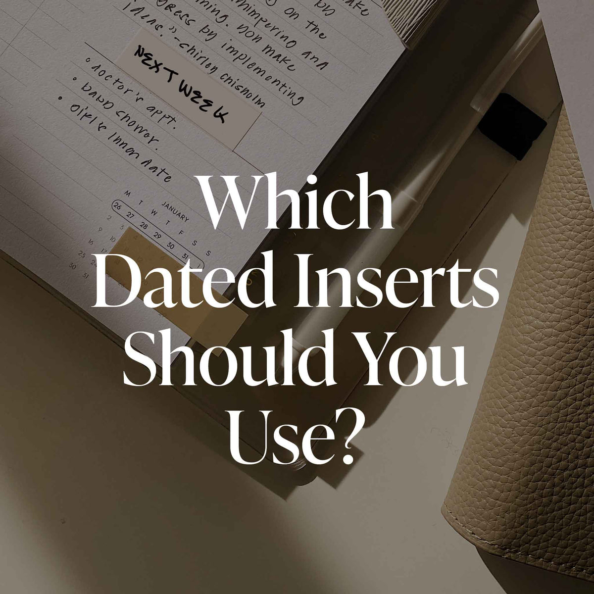 Which Dated Inserts Should You Use? – CLOTH & PAPER