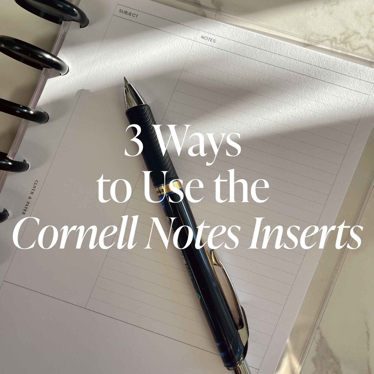 3 Ways to Use the Cornell Notes Inserts – CLOTH & PAPER
